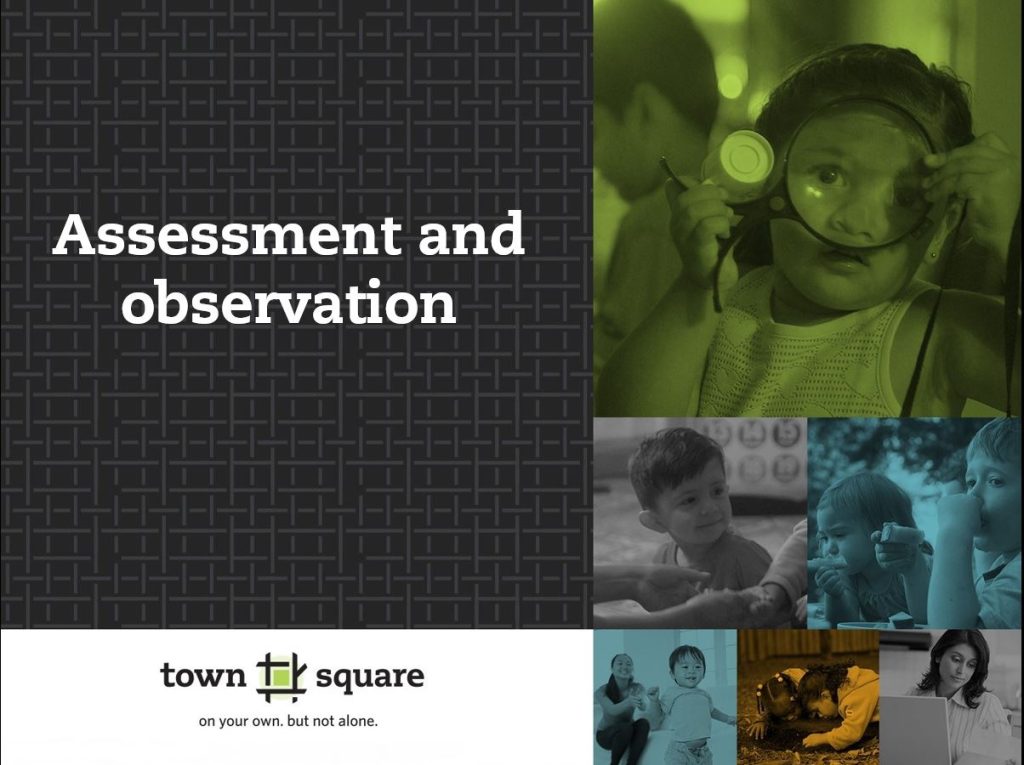 Town Square – Assessment and observation | Town Square